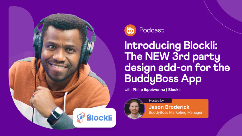 Introducing Blockli: The new 3rd party add-on for the BuddyBoss App | Developer Insight | BuddyBoss