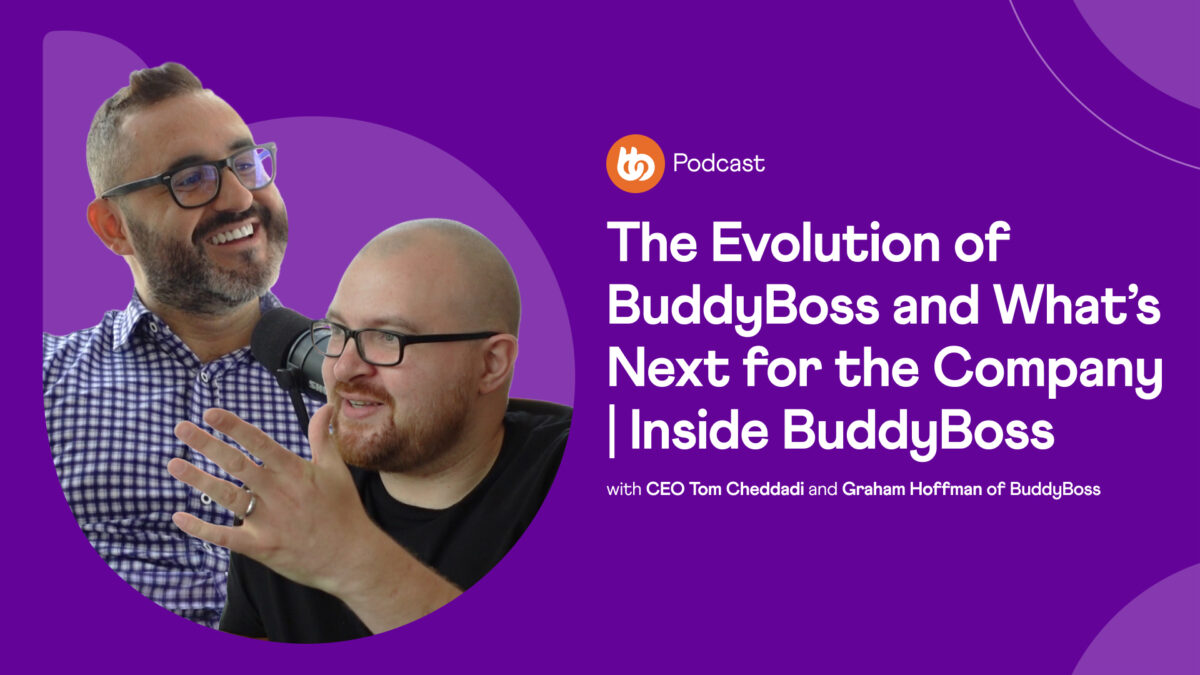 CEO Tom Cheddadi on the Evolution of BuddyBoss and What’s Next for the Company | Inside ...